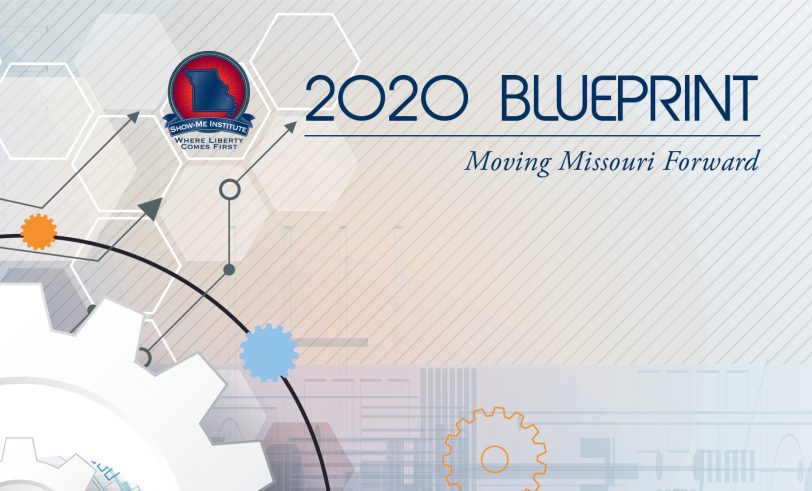 2020 Blueprint: Moving Missouri Forward - Show Me Institute